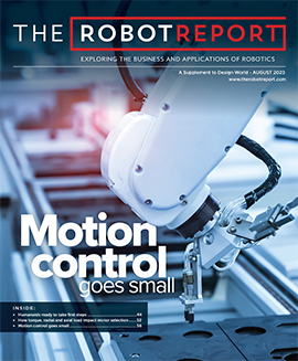 August 2023 Issue: Motion control goes small - The Robot Report